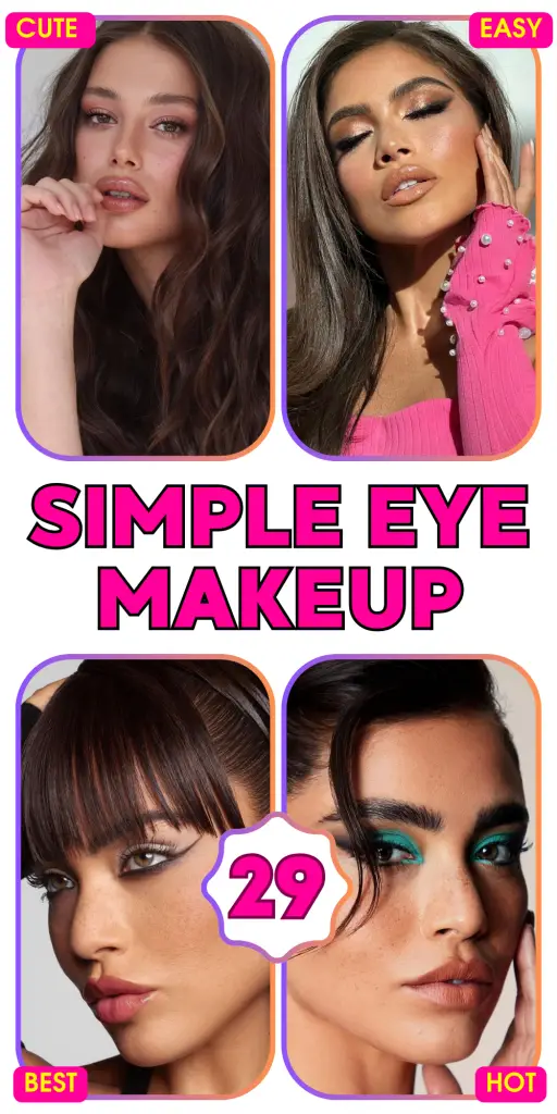 Simple Eye Makeup: 29 Easy and Stunning Ideas for Every Occasion