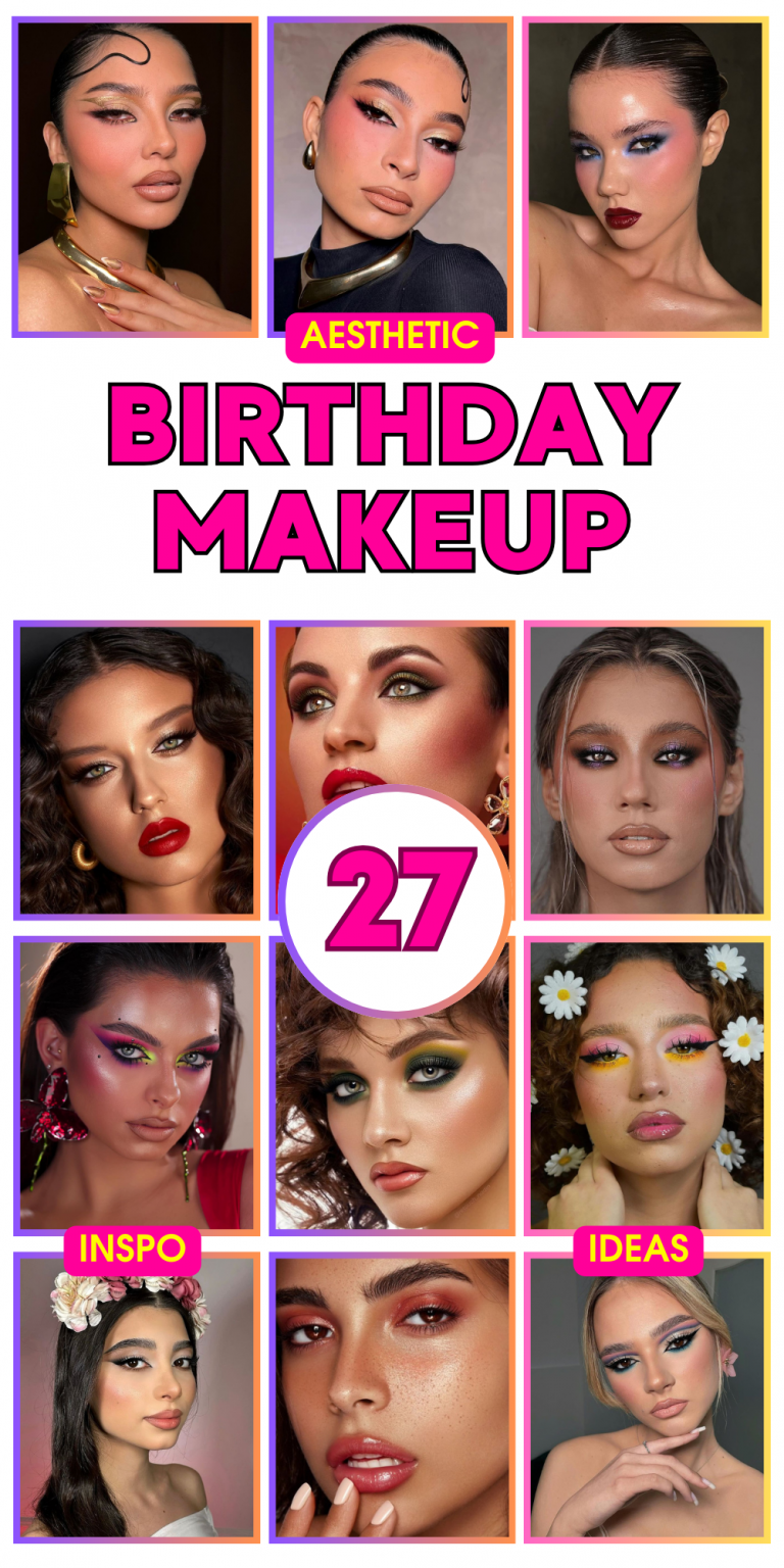 Birthday Makeup: 27 Glamorous and Fun Ideas for Every Celebration